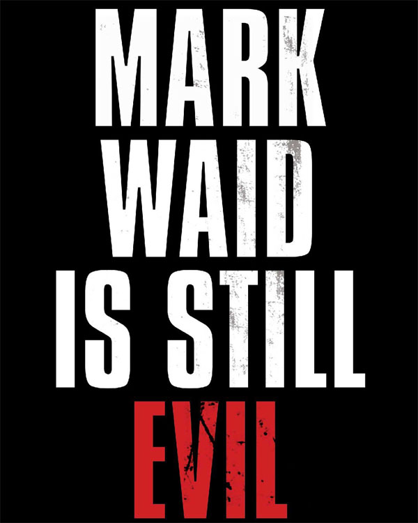 Mark Waid is Still Evil – Multiversity Comics